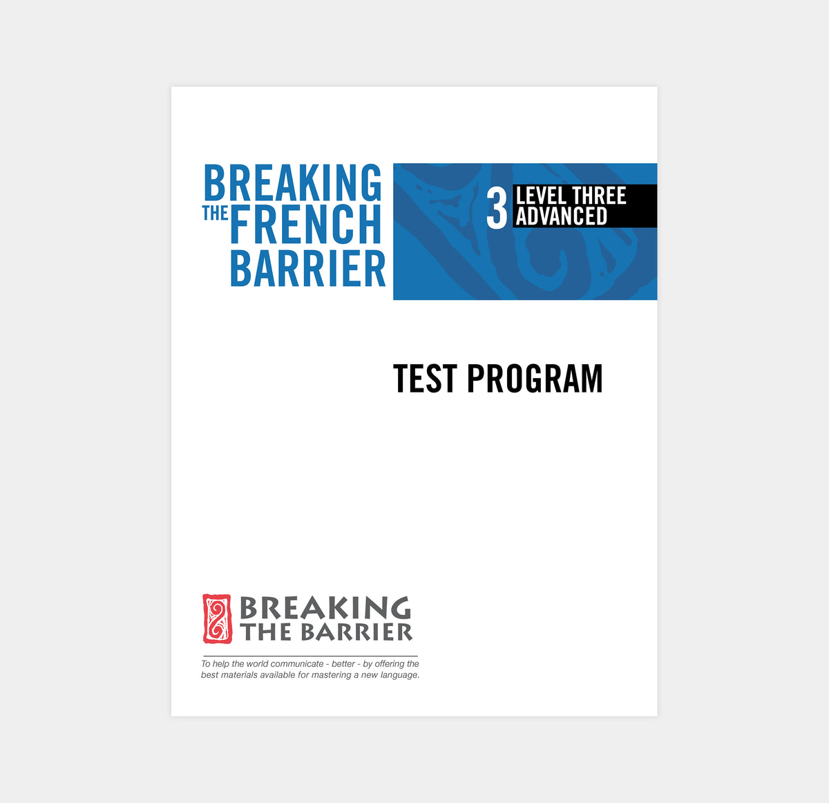 French Level 3/Advanced Test Program (Hard Copy) — Breaking The Barrier